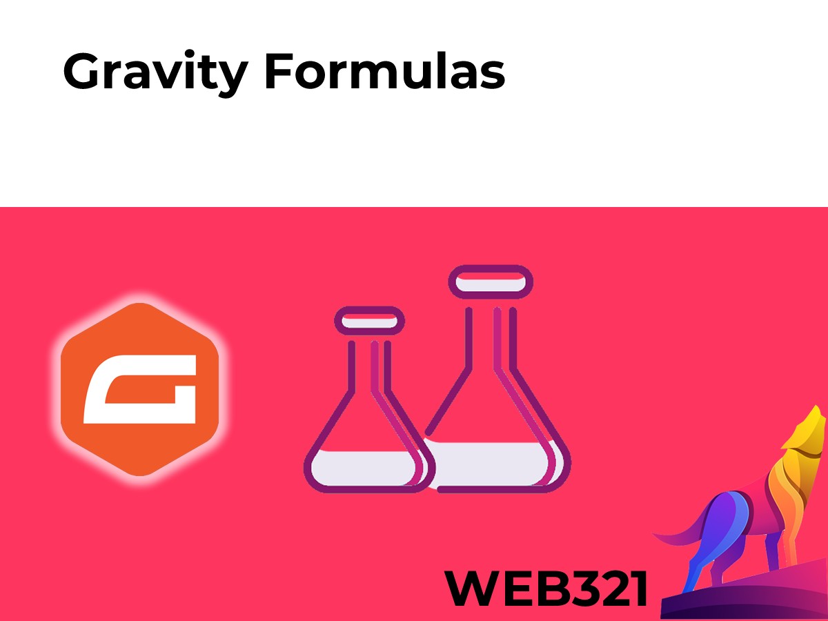 Gravity Formulas - Web321: WordPress Support & Web Design